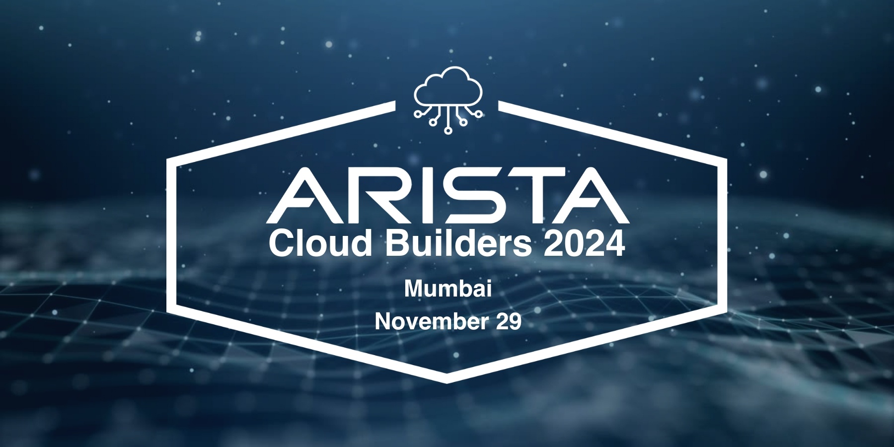 Arista Cloud Builders 2024 - Mumbai